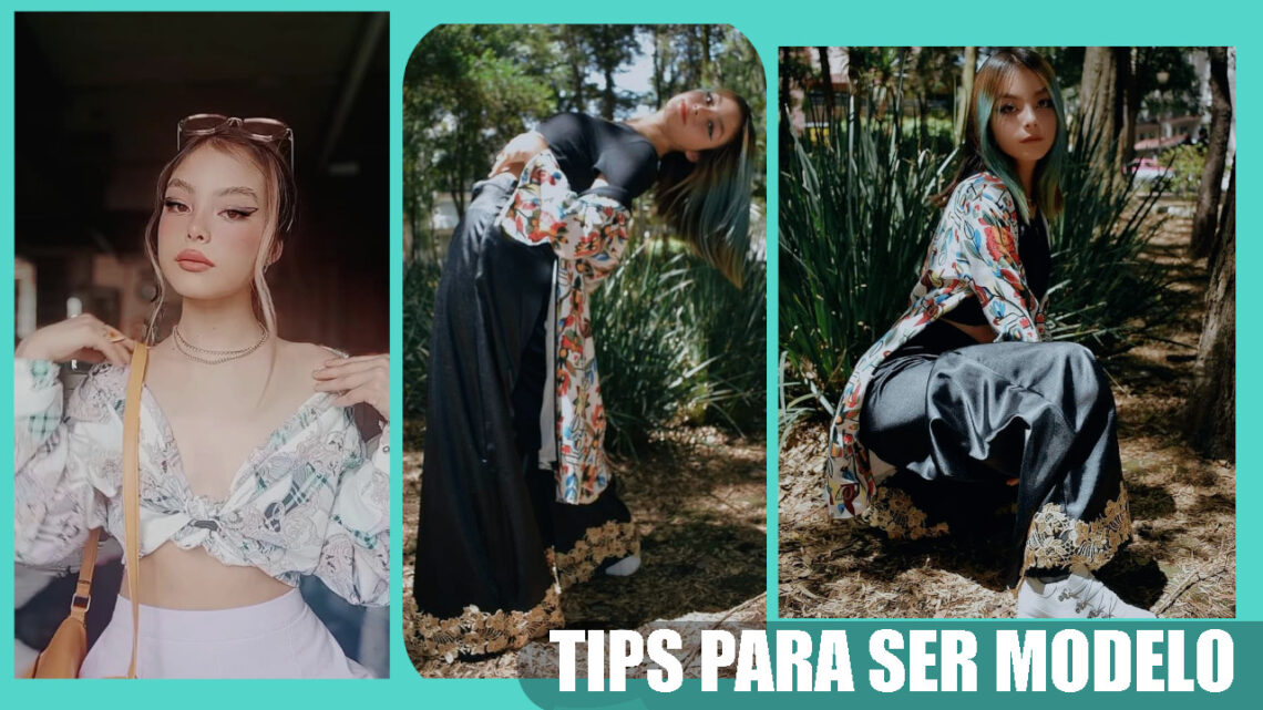 🥇 Tips para Ser Modelo 💥 - Agencia de Modelos